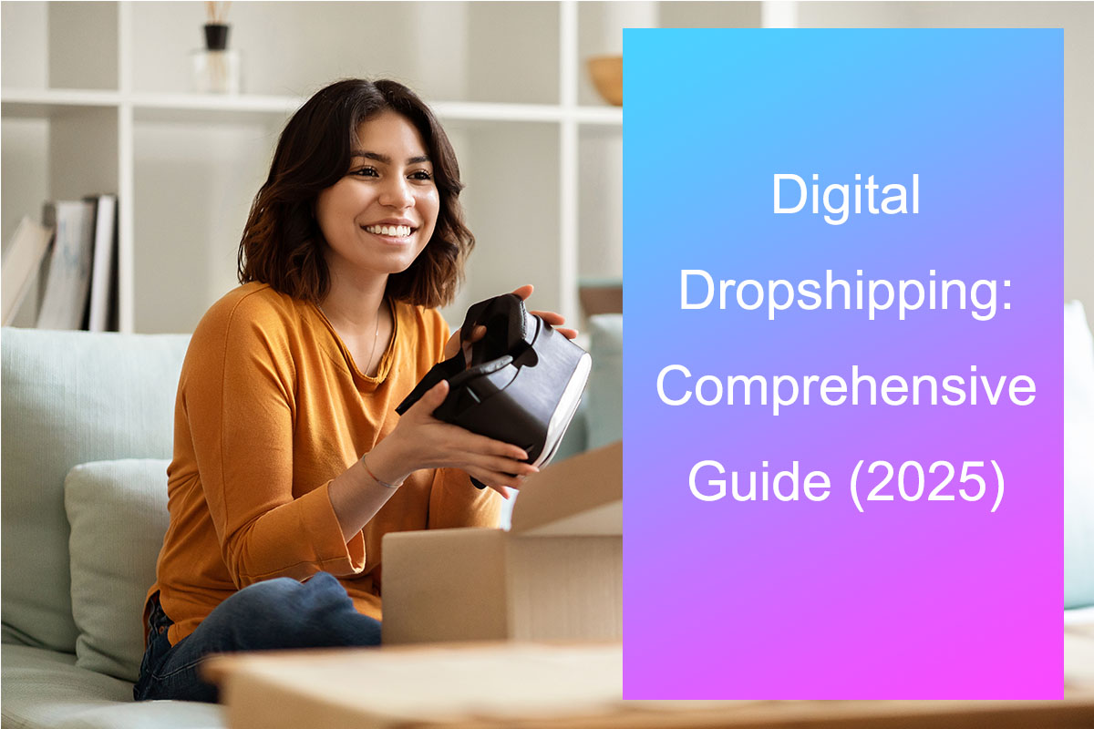 Dropshipping digital: guía completa (2025) - Supdropshipping | Te ayudamos a desarrollar tu ...