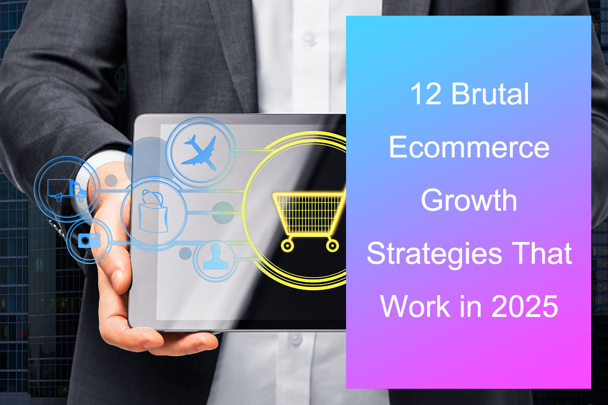 12 Brutal Ecommerce Growth Strategies That Work in 2026 ...