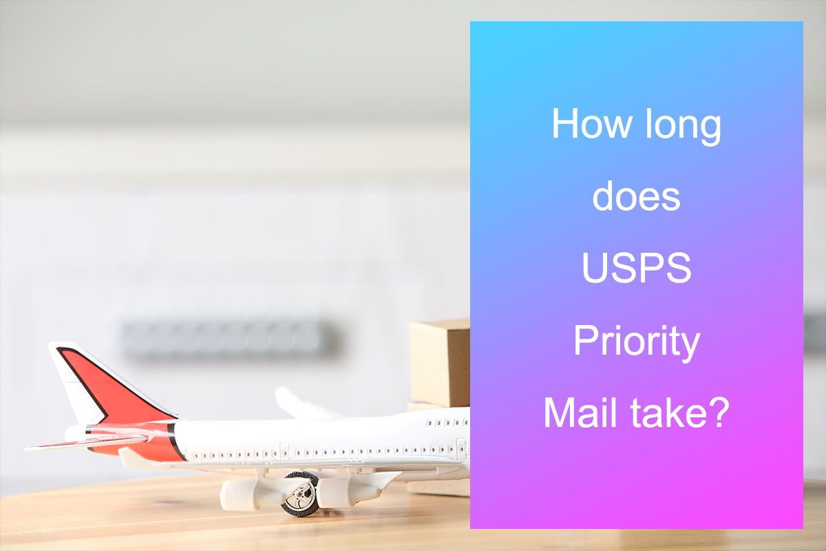 How Long Does USPS Priority Mail Take? (2026 Real Delivery Times) - Supdropshipping | Help you ...